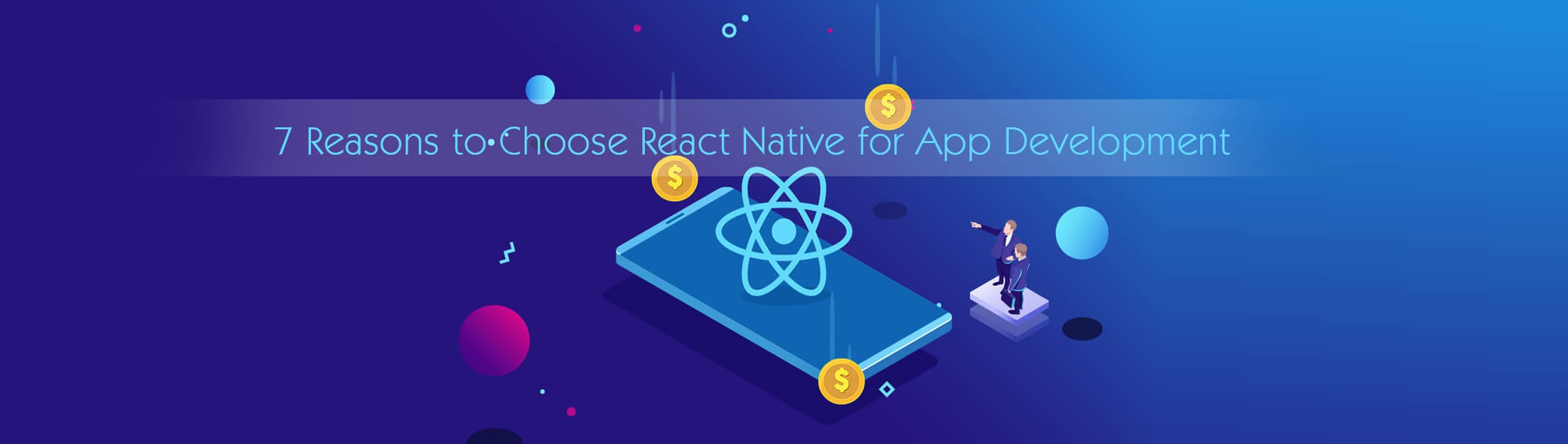7 Reasons To Choose React Native For App Development Horizoncore