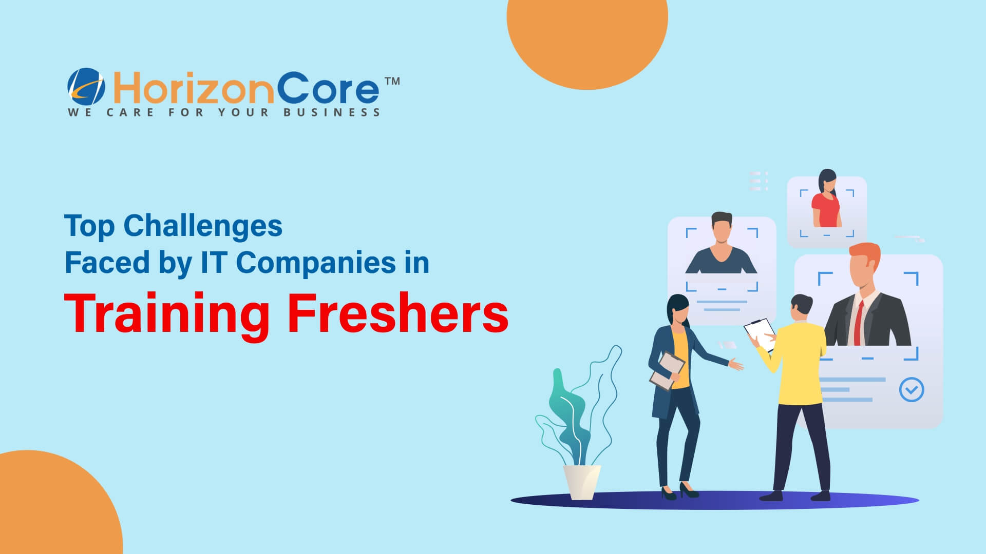 Top Challenges Faced by IT Companies in Training Freshers - HorizonCore